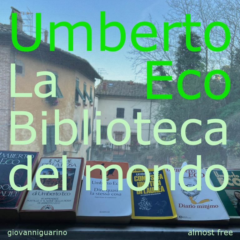 Umberto Eco La Biblioteca del mondo (Davide Ferrario) – Giovanni Guarino
